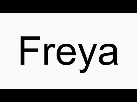 How to pronounce Freya