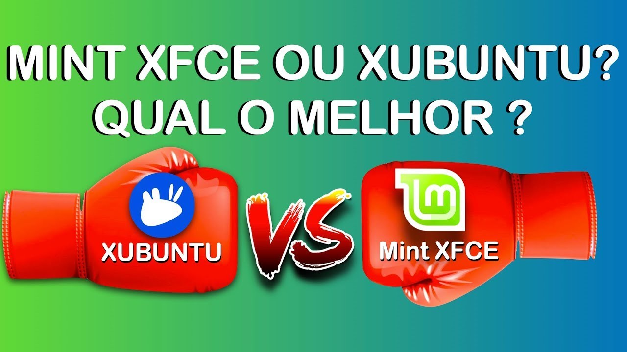 Linux Mint XFCE vs Xubuntu - Qual o Melhor XFCE em 2021 - Eu que fiz ...