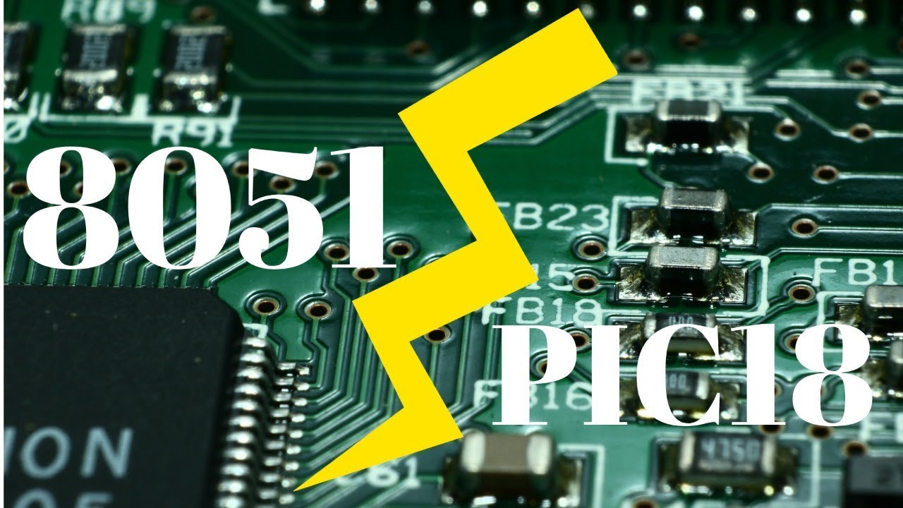 Difference between 8051 & PIC18 Microcontroller | 8051 versus PIC18
