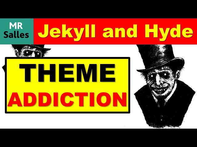 Exploring the Themes of Addiction in Jekyll and Hyde: A Victorian ...