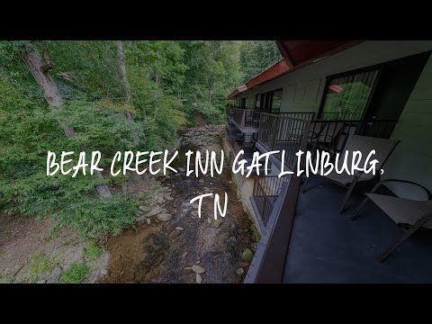 Bear Creek Inn Gatlinburg, TN Review - Gatlinburg , United States of America