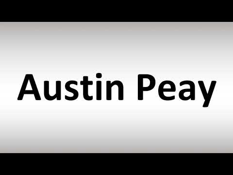 How to Pronounce Austin Peay