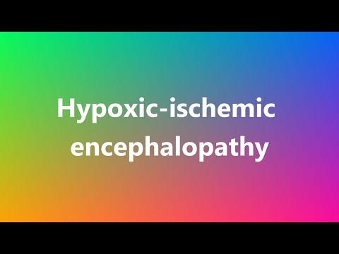 Hypoxic-ischemic encephalopathy - Medical Meaning and Pronunciation