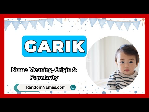 Garik - Baby Boy Name Meaning, Origin & Popularity - RandomNames.com