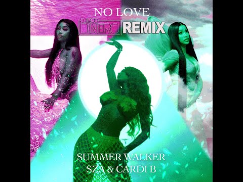 Summer Walker - No Love Feat. Cardi B & SZA (DJ Rob Dinero Remix)