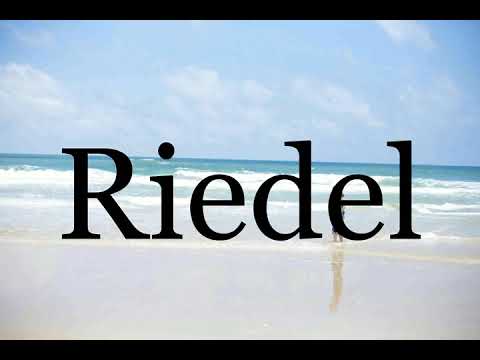 How To Pronounce Riedel🌈🌈🌈🌈🌈🌈Pronunciation Of Riedel