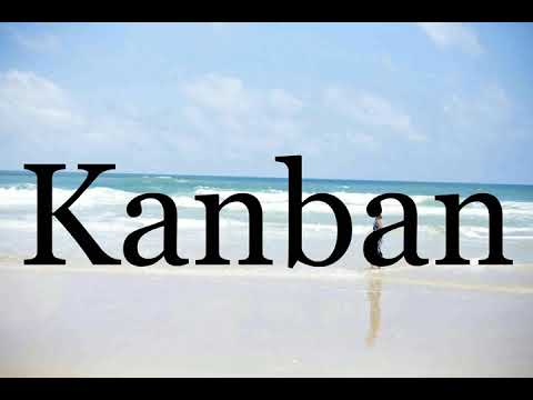 How To Pronounce Kanban🌈🌈🌈🌈🌈🌈Pronunciation Of Kanban