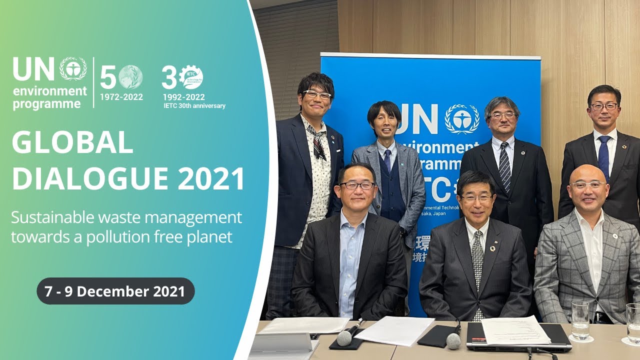 UNEP Global Dialogue 2021: Sustainable Waste Management towards a Pollution Free Planet