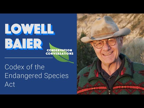 Lowell Baier: Codex of the Endangered Species Act | Conservation Conversations with Sean O'Brien