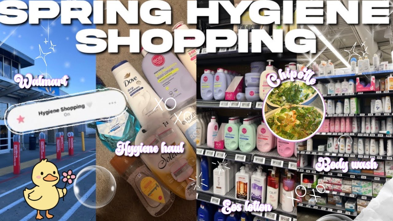 SPRING HYGIENE SHOPPING🌷🫧| Walmart, new body wash, restock, eos lotion, haul + chipotle 