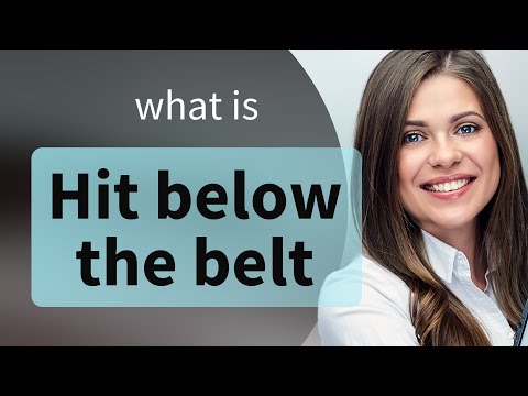 Understanding the Phrase "Hit Below the Belt"