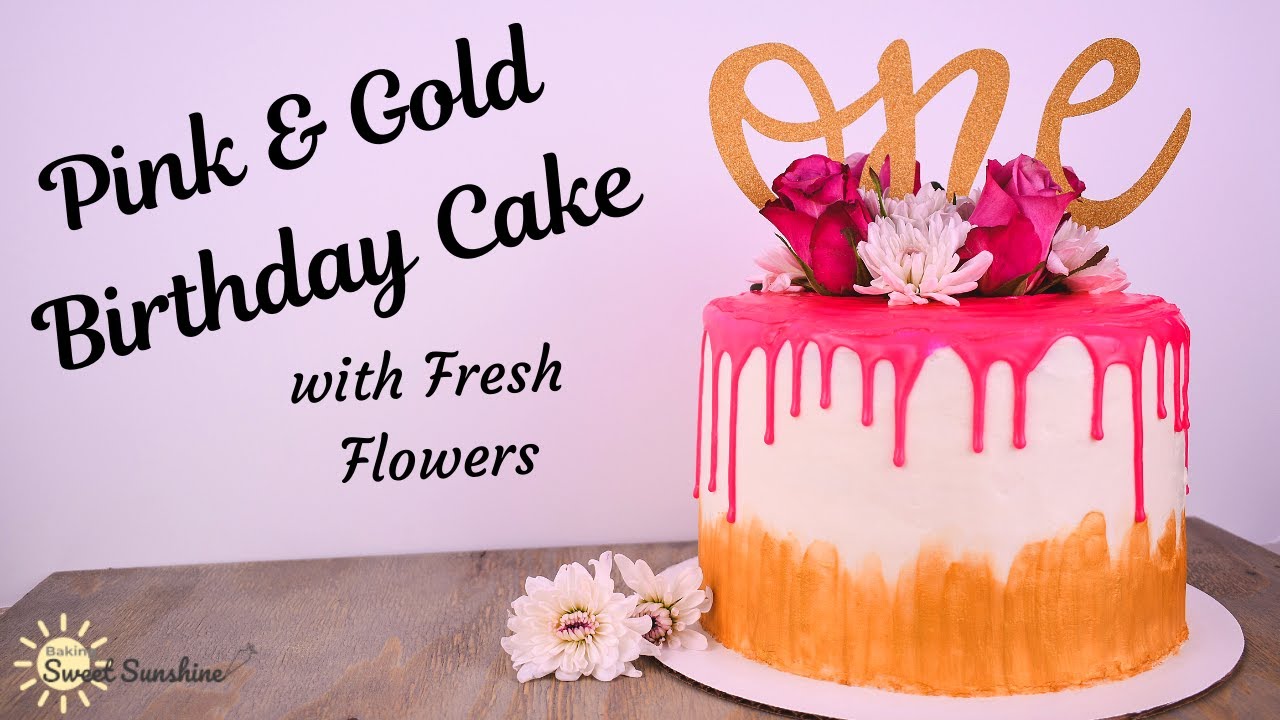 How to make a PINK AND GOLD CAKE | FRESH FLOWERS | Baking Sweet Sunshine