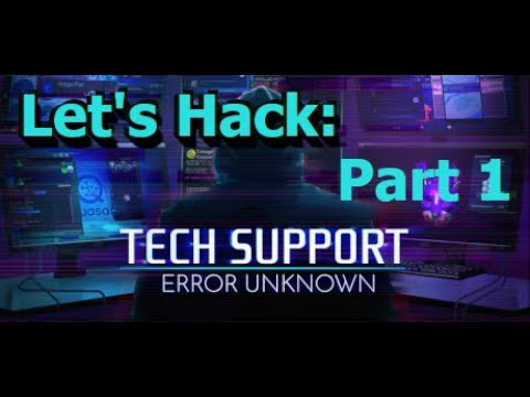 Steam Community :: Video :: Let's Play/Hack: Tech Support Error Unknown, Part 1