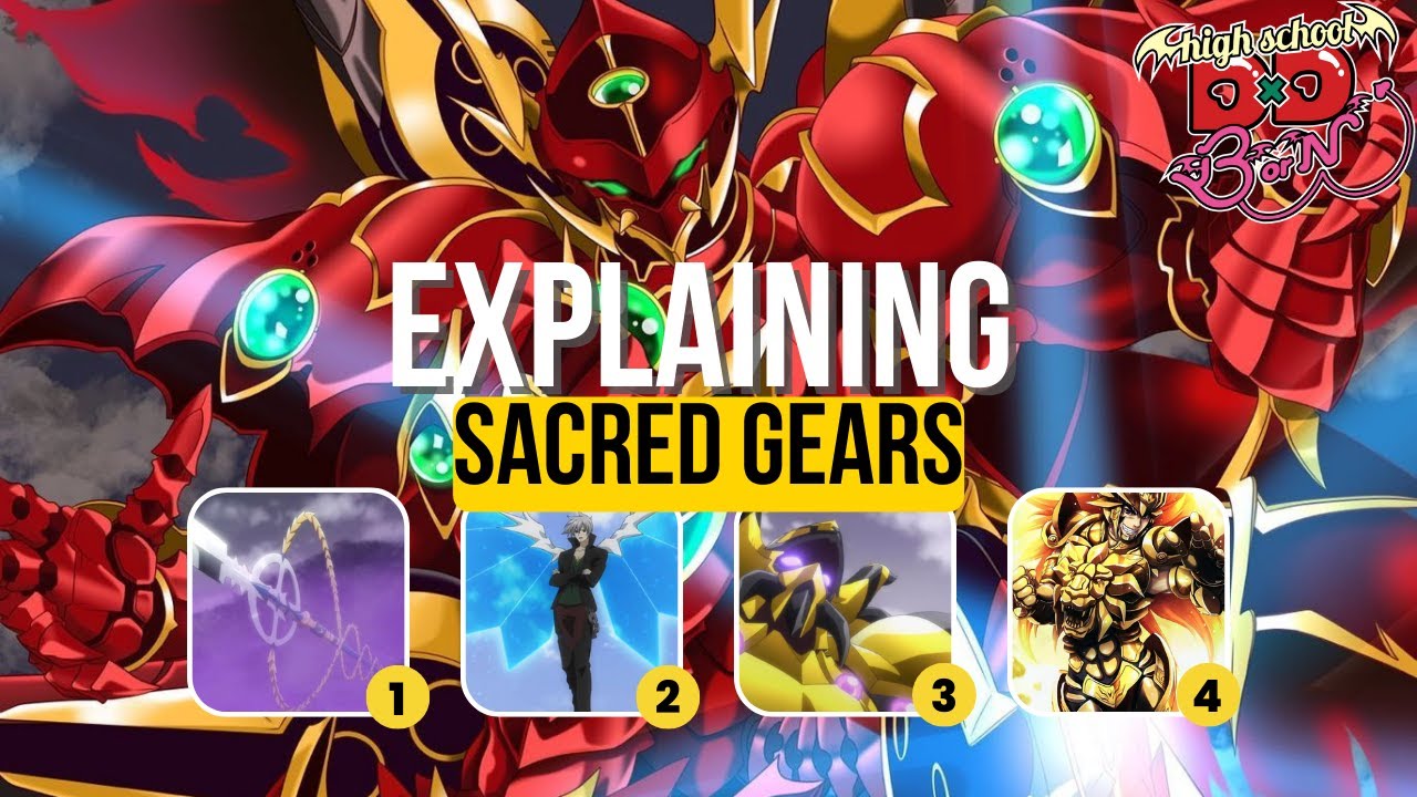Explaining All About Sacred Gears ? - Highschool DXD