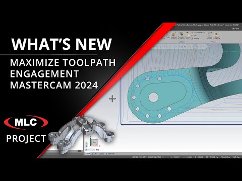 Maximize Toolpath Engagement in High-Speed Toolpaths - What's New in Mastercam 2024