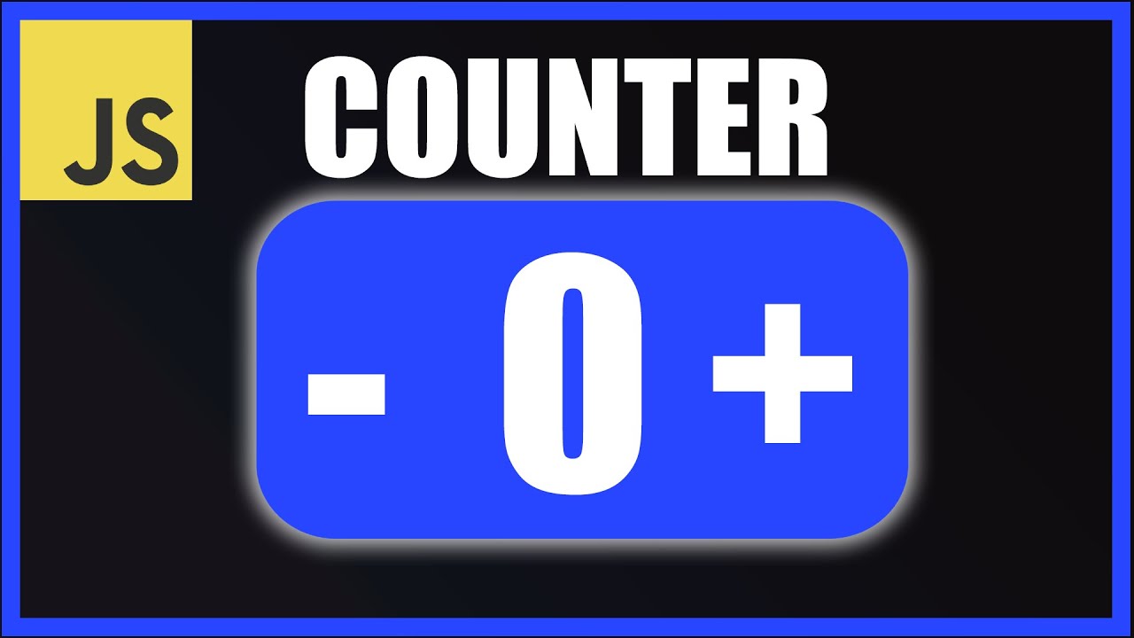 Create a Counter with Javascript & HTML | Javascript Tutorial