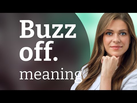 The Buzz on "Buzz Off!"