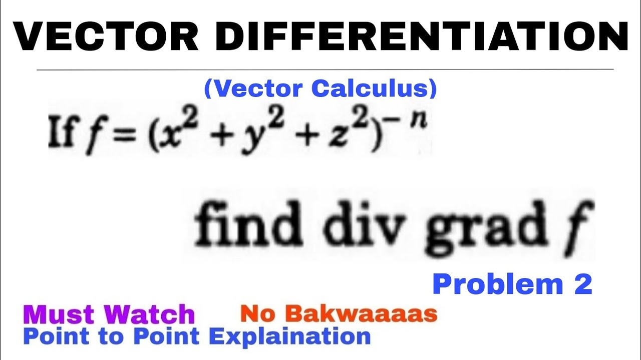 11. Vector Differentiation | Problem 2 | Vector Calculus | Most Important Problem
