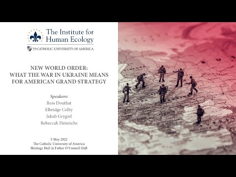 New World Order: What The War In Ukraine Means For American Grand Strategy