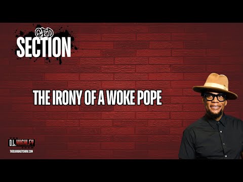 GED Section: The Irony of a Woke Pope