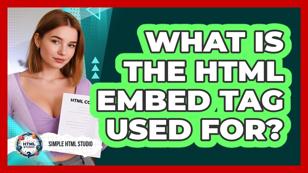 What Is The HTML Embed Tag Used For? - Simple HTML Studio