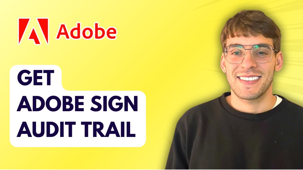 How to Get Adobe Sign Audit Trail [2026 Full Guide]