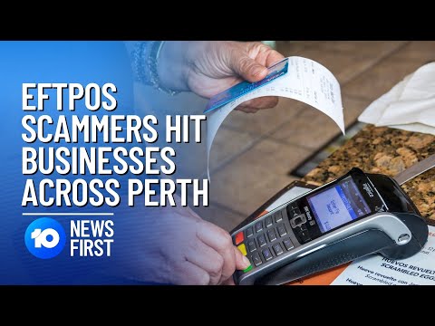 Eftpos Scammers Target Perth Businesses. I 10 News First