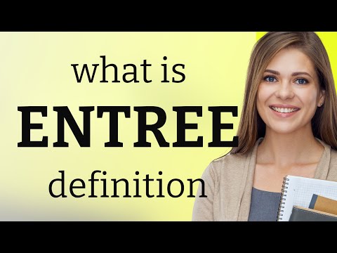 Entree • ENTREE meaning