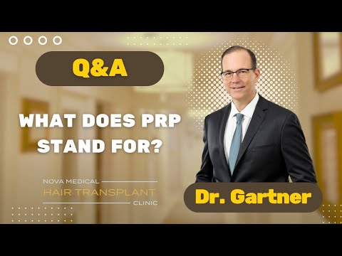 Q&A with Dr. Gartner: What Does PRP Stand For? | Nova Medical Hair Transplant NJ