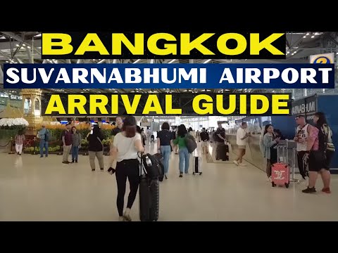 Bangkok Suvarnabhumi Airport Arrivals - your complete guide