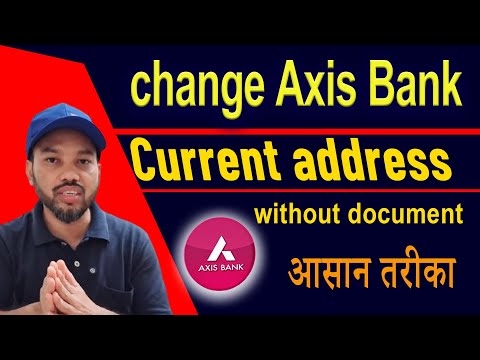 How to change axis bank communication or current address online without documents | address change