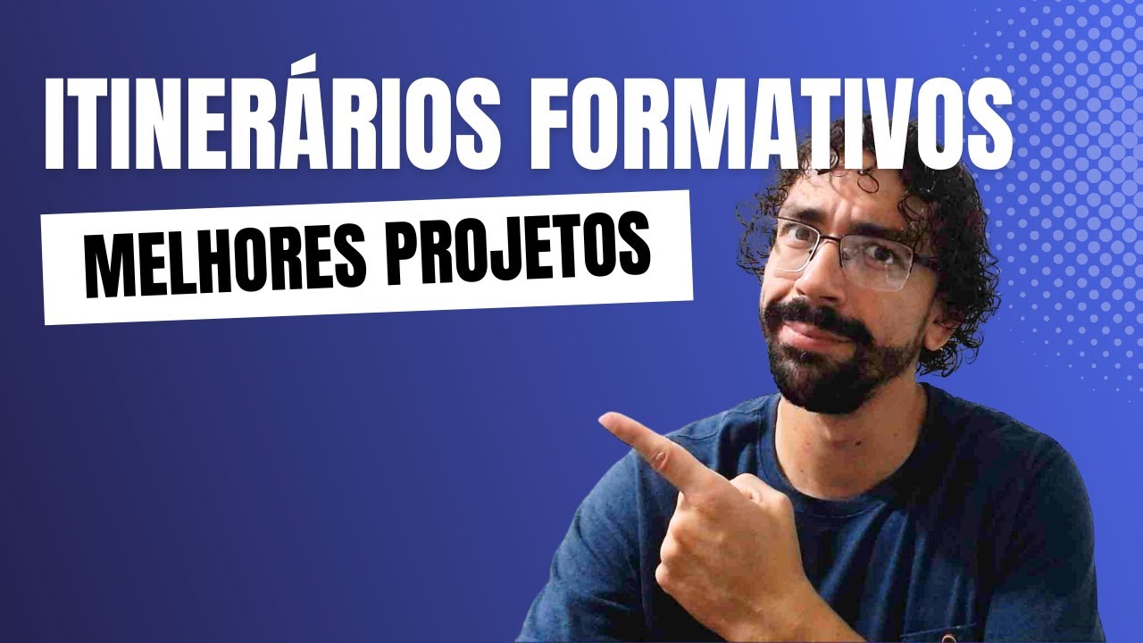 Como estruturar um bom Itinerário Formativo