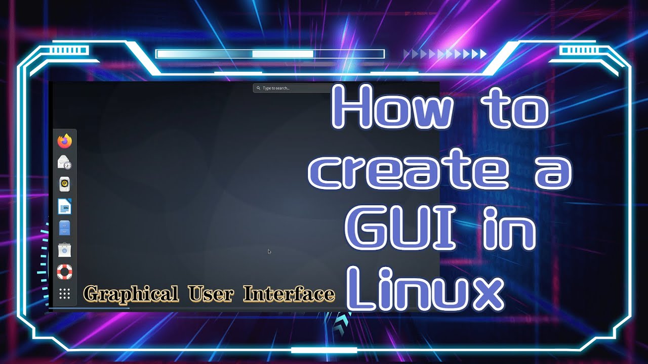 Use Linux easily|How to create a Graphical User Interface in Linux