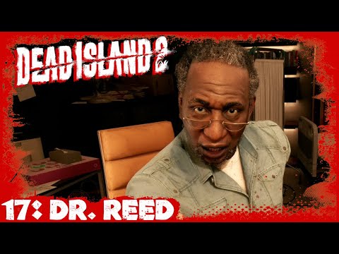 Steam Community :: Video :: Dr. Reed will helfen! 🧟‍♀️ Dead Island 2 🧟 ...