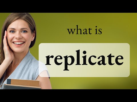 "Replicate" Uncovered: Master This English Word!
