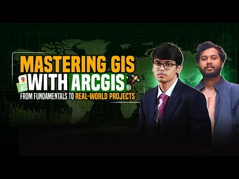 Mastering GIS with ArcGIS: From Fundamentals to Real-World Projects