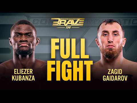 Eliezer Kubanza vs Zagid Gaidarov | BRAVE CF 91 | Full MMA Fight