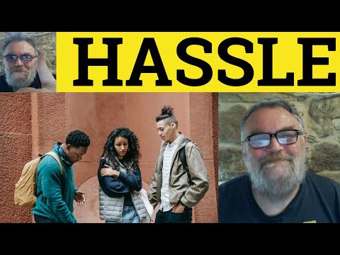 Hassle Meaning - Hassle Examples - Hassle Definition - Verbs - Hassle - ESL British RP Pronunciation