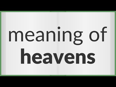 Heavens | meaning of Heavens