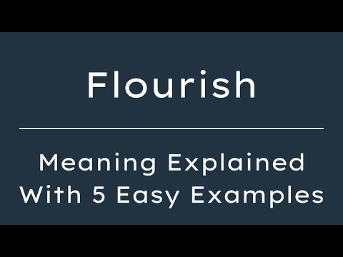 What Does Flourish Mean? Flourish Meaning in English With 5 Example Sentences