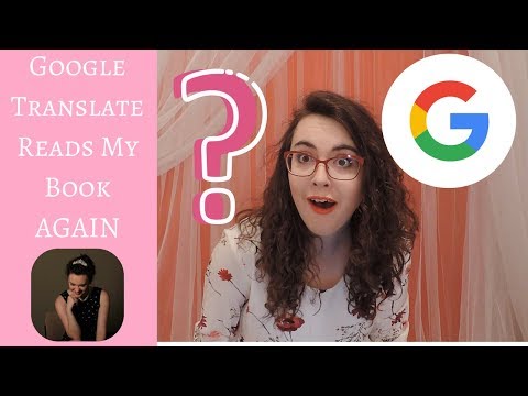 Google Translate My Book Pt. 2 || Heather Manning
