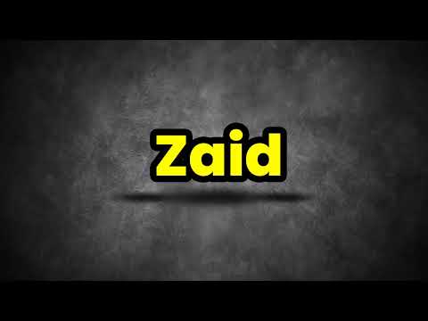 Zaid Pronunciation | How To Say Zaid