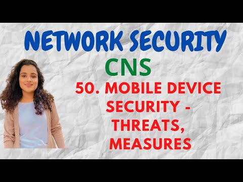 #50 Mobile Device Security - Threats & Strategies for Security |CNS|