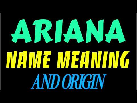 What does the name ARIANA mean | ARIANA meaning in english | Meaning of name ARIANA