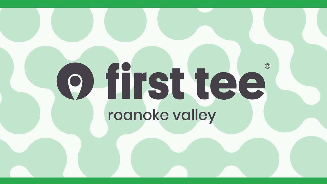 Our Story: First Tee - Roanoke Valley