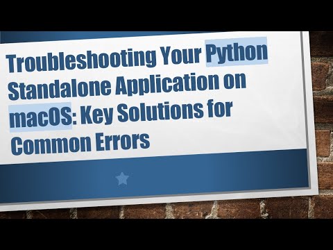 Troubleshooting Your Python Standalone Application on macOS: Key Solutions for Common Errors
