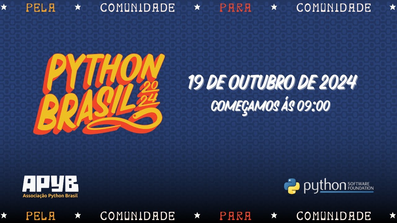 Python Brasil 2024 | 19 de outubro | Manhã