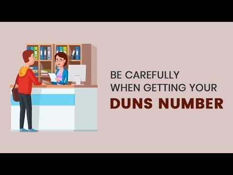 Be carefully when getting your Duns Number