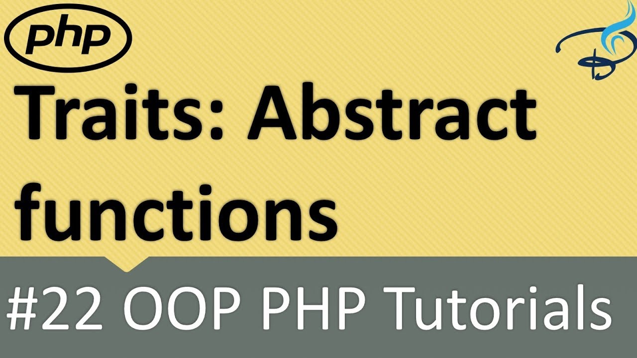 OOP PHP | Traits: Abstract Functions and Properties #22