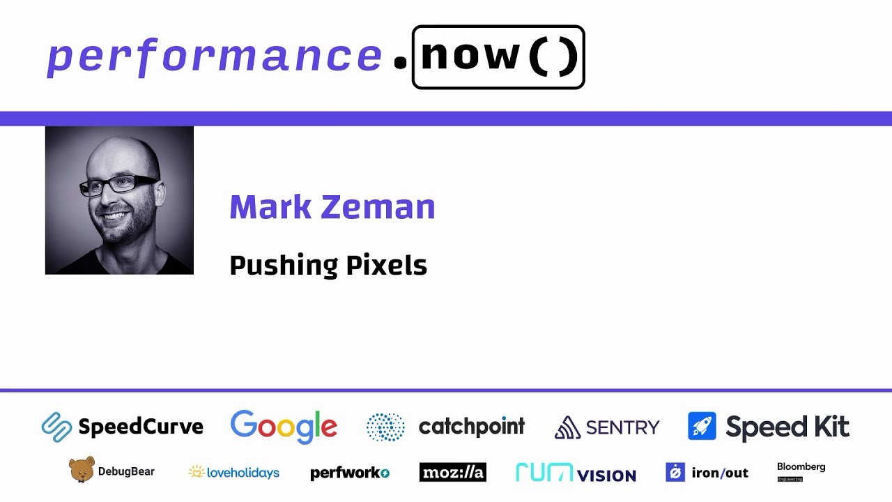 Pushing Pixels | Mark Zeman | performance.now() 2023